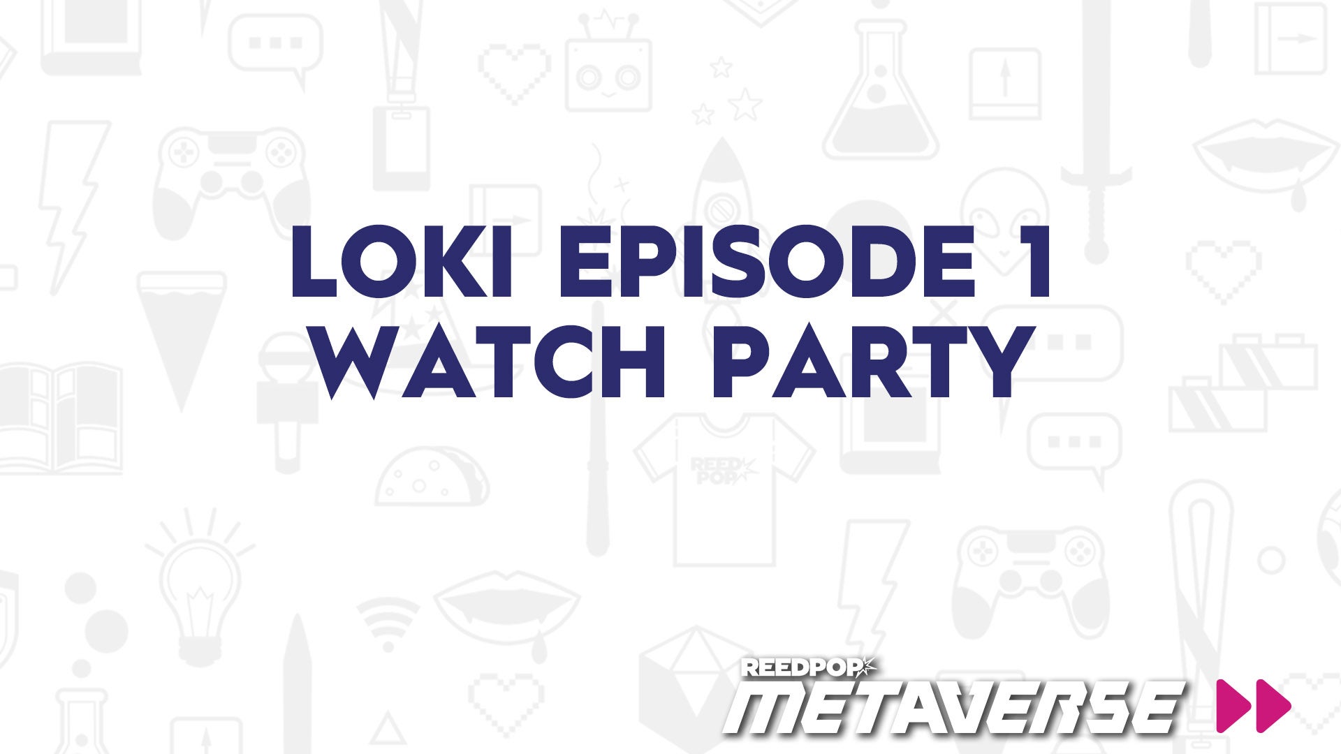 Loki Episode 1 Watch Party - June 9 at 6 PM PST / 9 PM EST / 2 AM BST ...