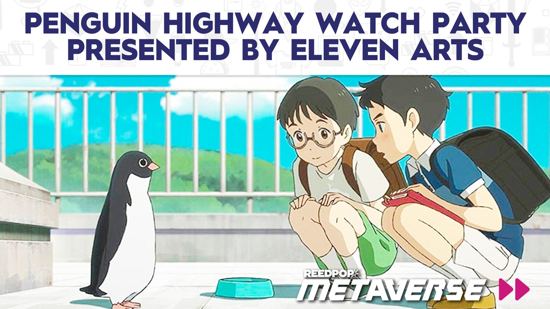 Penguin Highway Watch Party, presented by Eleven Arts | Popverse