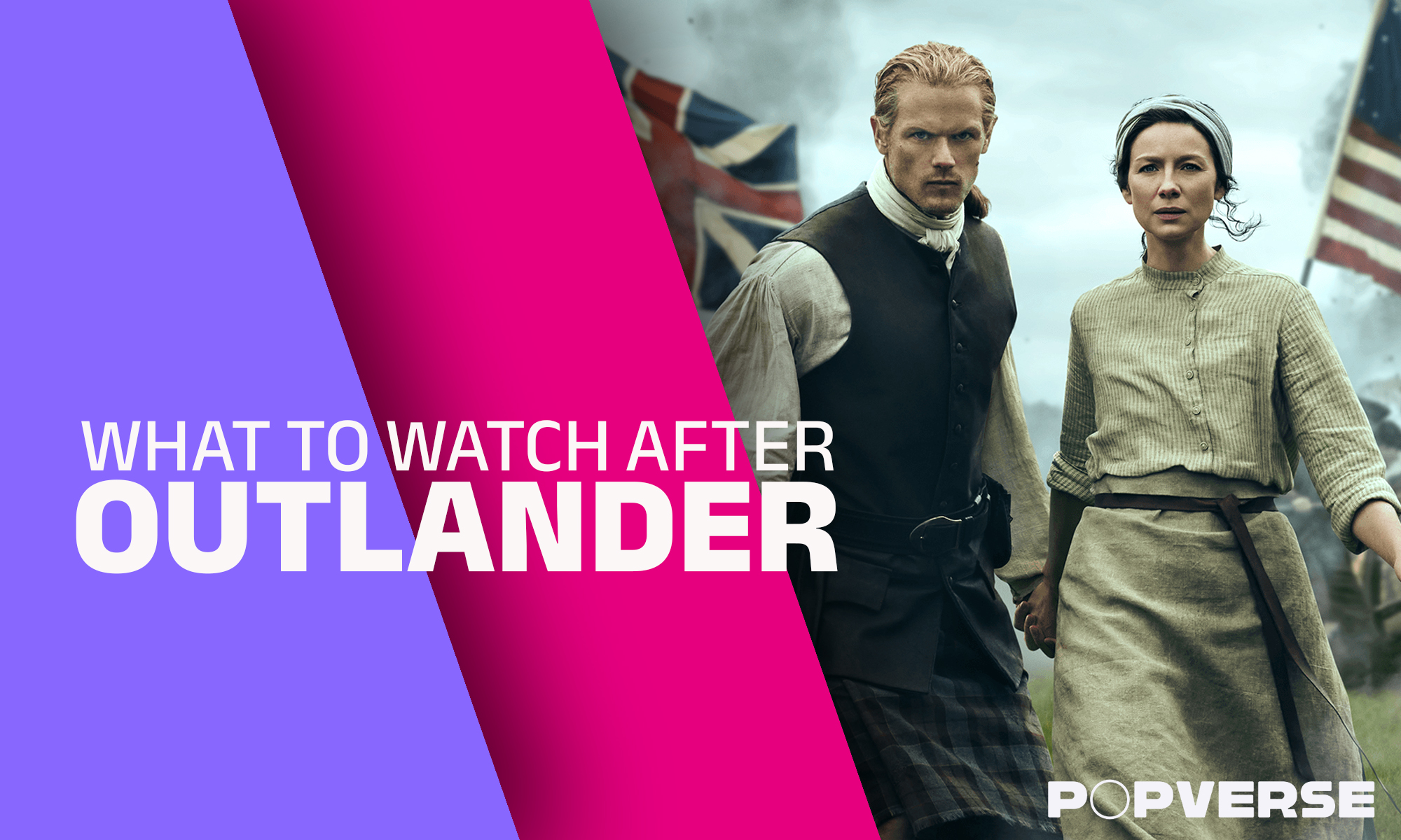 What to Watch After Outlander on Starz | Popverse